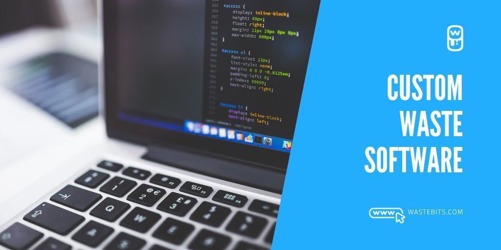 Custom Waste Software | Wastebits Custom Development